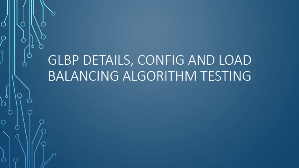 GLBP Details Configs And Load Balancing Tests GLBP Details Configs And Load Balancing Tests